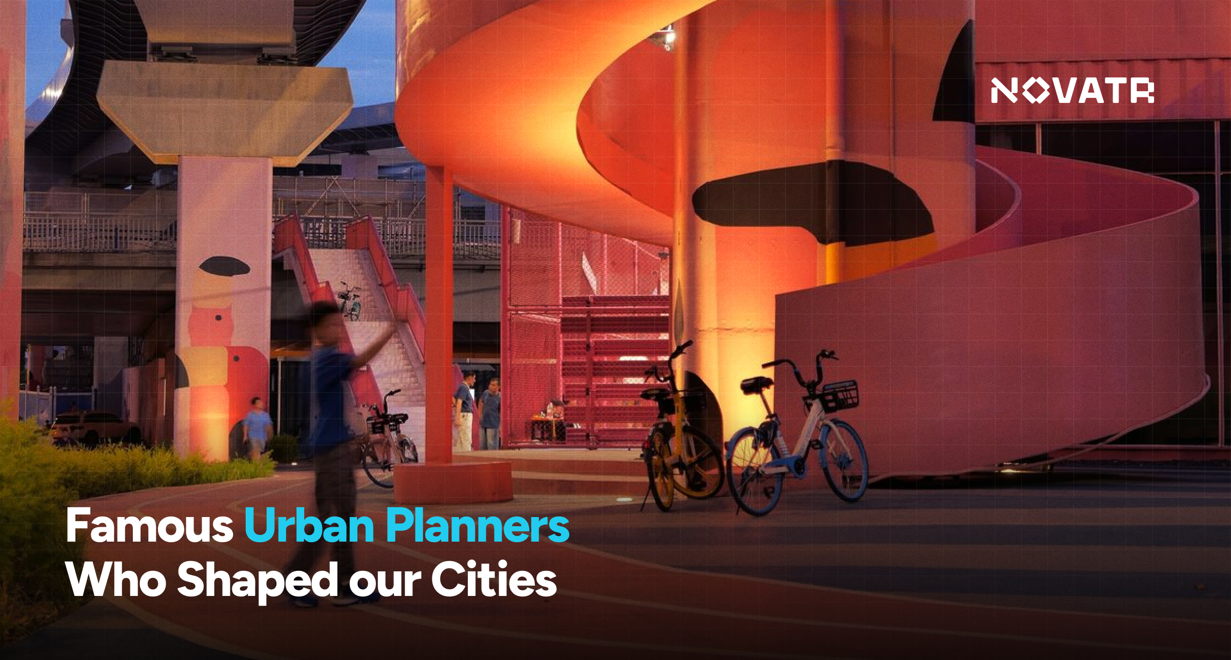 Famous Urban Planners Who Shaped our Cities [2026]